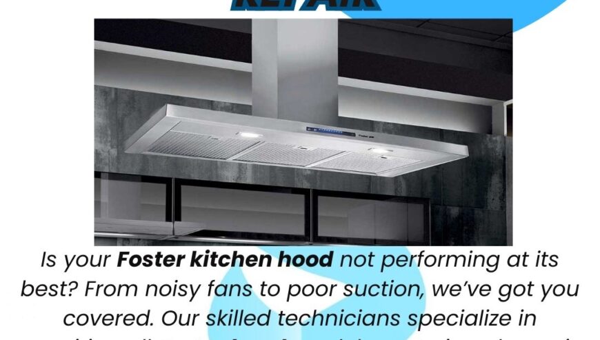 Foster Kitchen Hood Repair Services - Dontab FREE Classifieds UAE